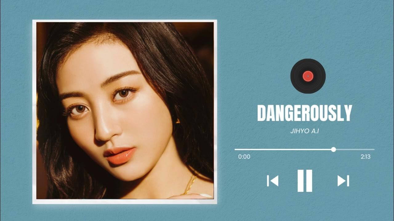 DANGEROUSLY COVER BY TWICE JIHYO A.I (AHYEON'S VERSION) - YouTube