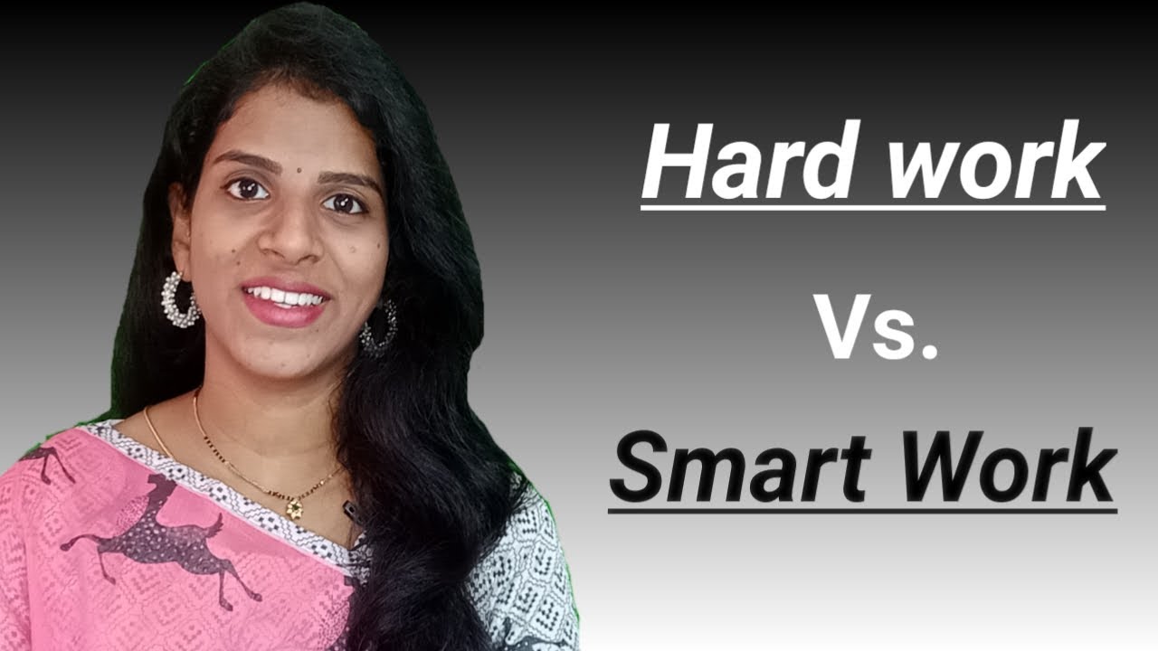 Hard Work Vs. Smart Work - YouTube