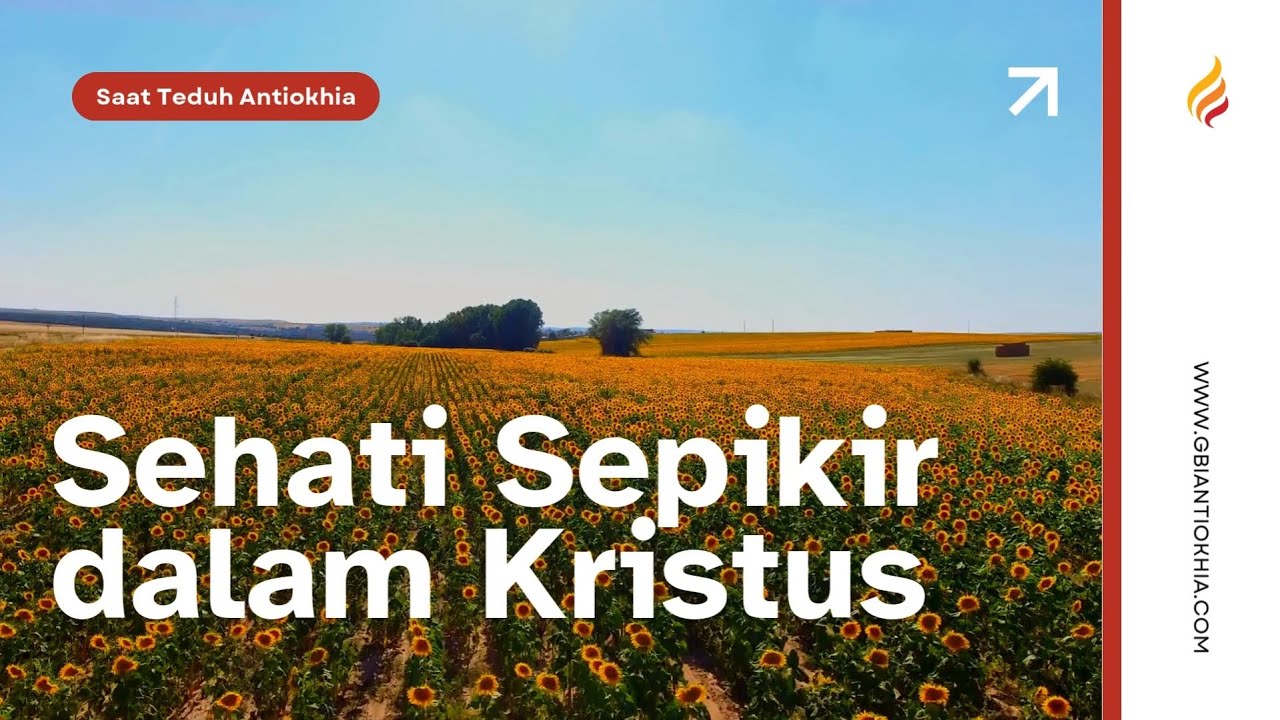Sehati Sepikir dalam Kristus | Saat Teduh Antiokhia 17 Januari 2025 ...