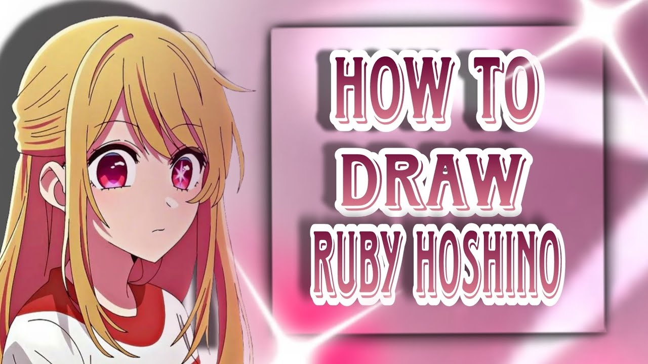 How To Draw Ruby Hoshino | From Oshi No ko (My Star) | - YouTube