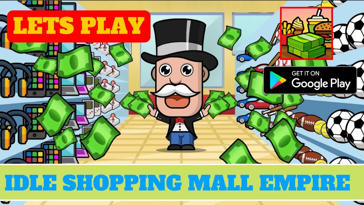 Lets Play Idle Shopping Mall Empire Time Management & Money, Android ...