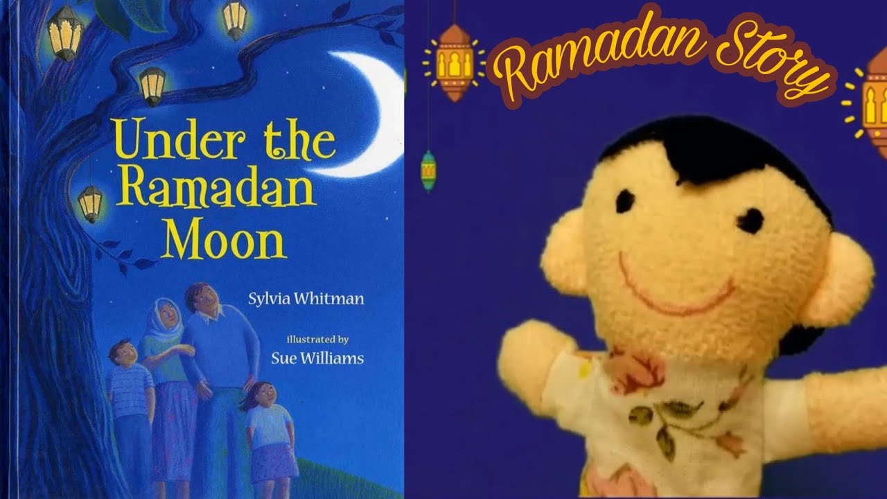 Children's Ramadan story Books Read Aloud🌙| Under the Ramadan Moon ...