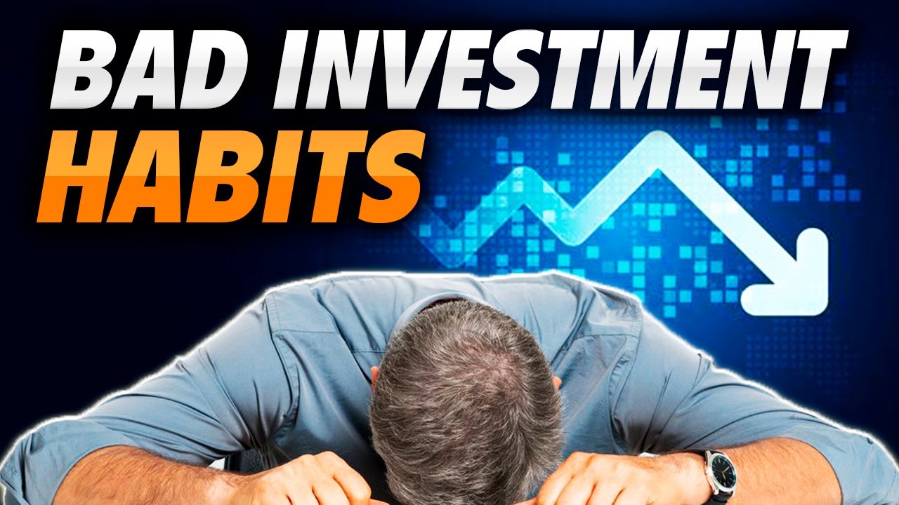 9 Bad Investment Habits - YouTube