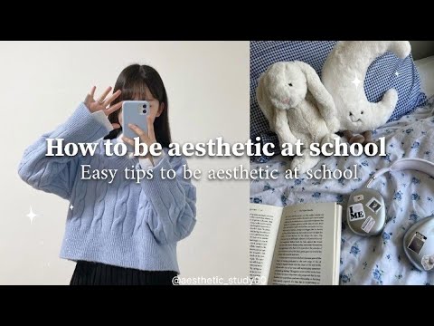 How to be aesthetic at school 💙|| Easy tips to be aesthetic at school ...