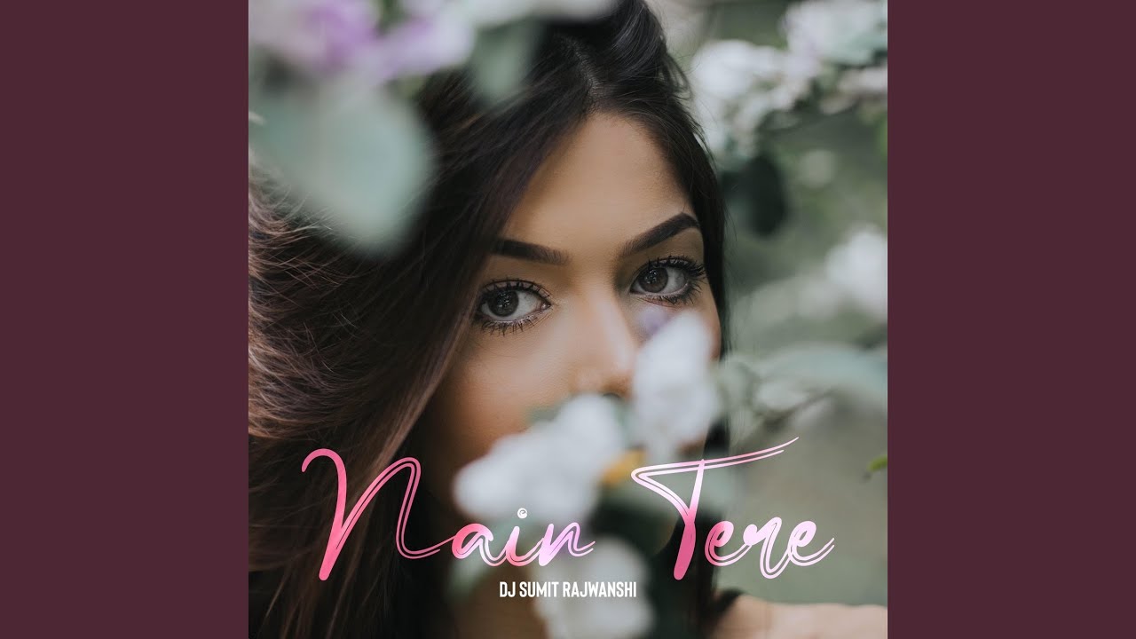 Nain Tere - YouTube Music