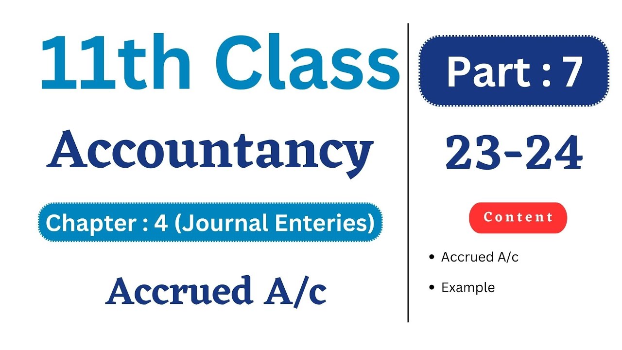 Class 11th Chapter 4 Part 7 Journal Entries"Accured Account" by #iiebti ...