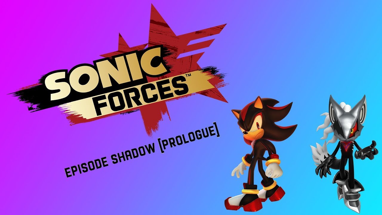 Sonic Forces: Episode Shadow [Prologue] (FULL PLAYTHROUGH) No ...