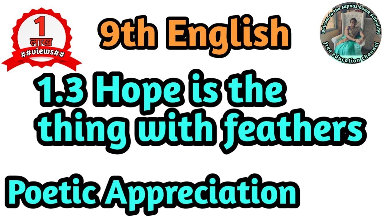 1.3 Hope is the thing with feathers poem poetic appreciation | 9th std ...