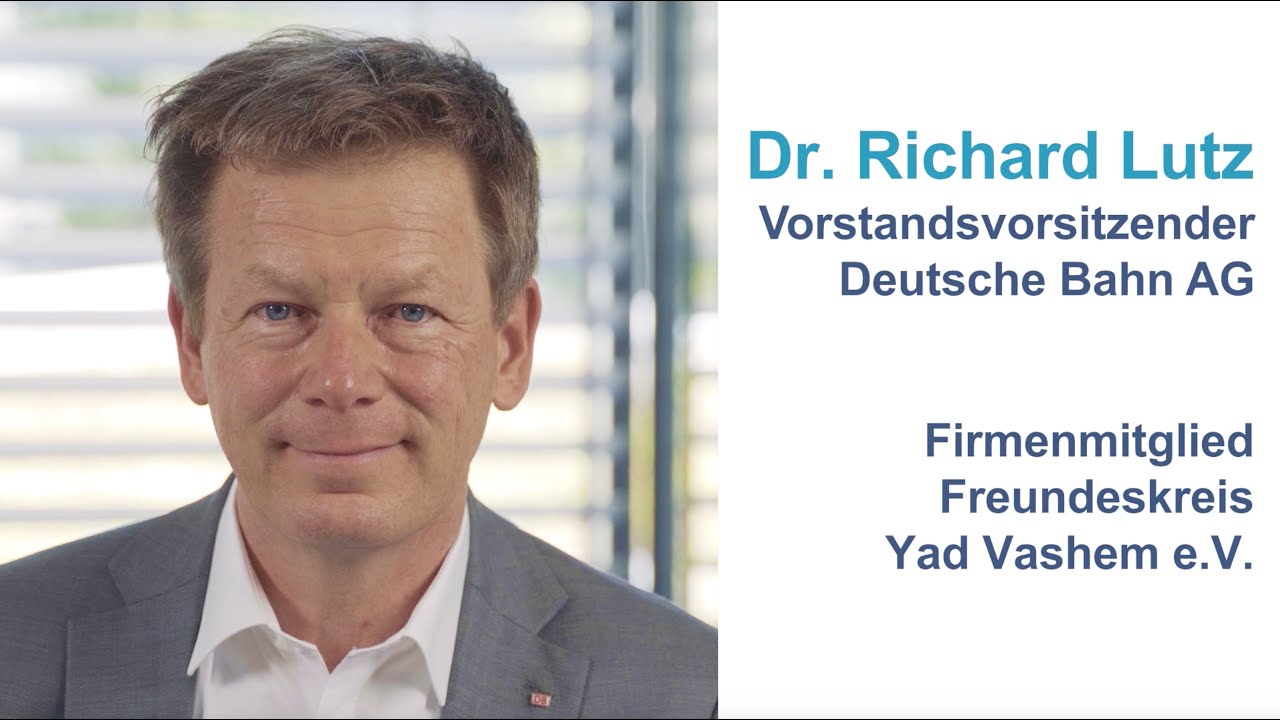25 Jahre Freundeskreis Yad Vashem: Videobotschaft von Bahn-Chef Dr ...