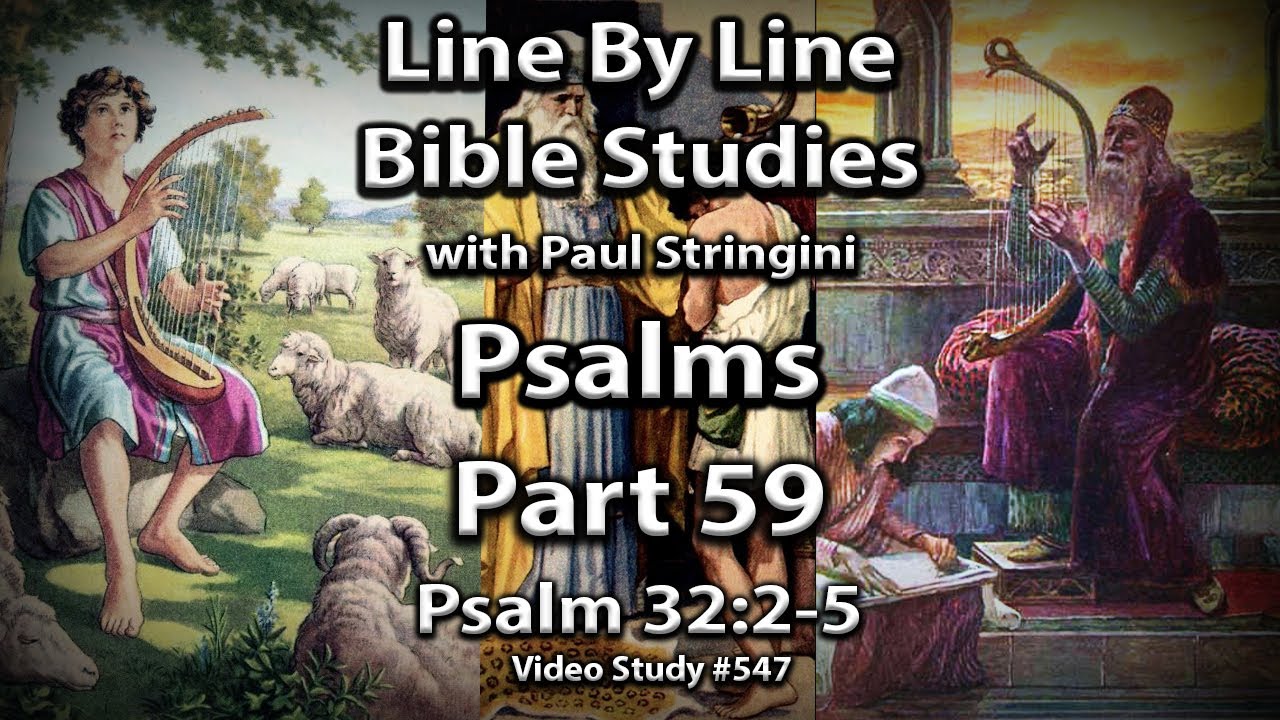 The Psalms Explained - Bible Study 59 - Starting at Psalm 32:3-5 - YouTube