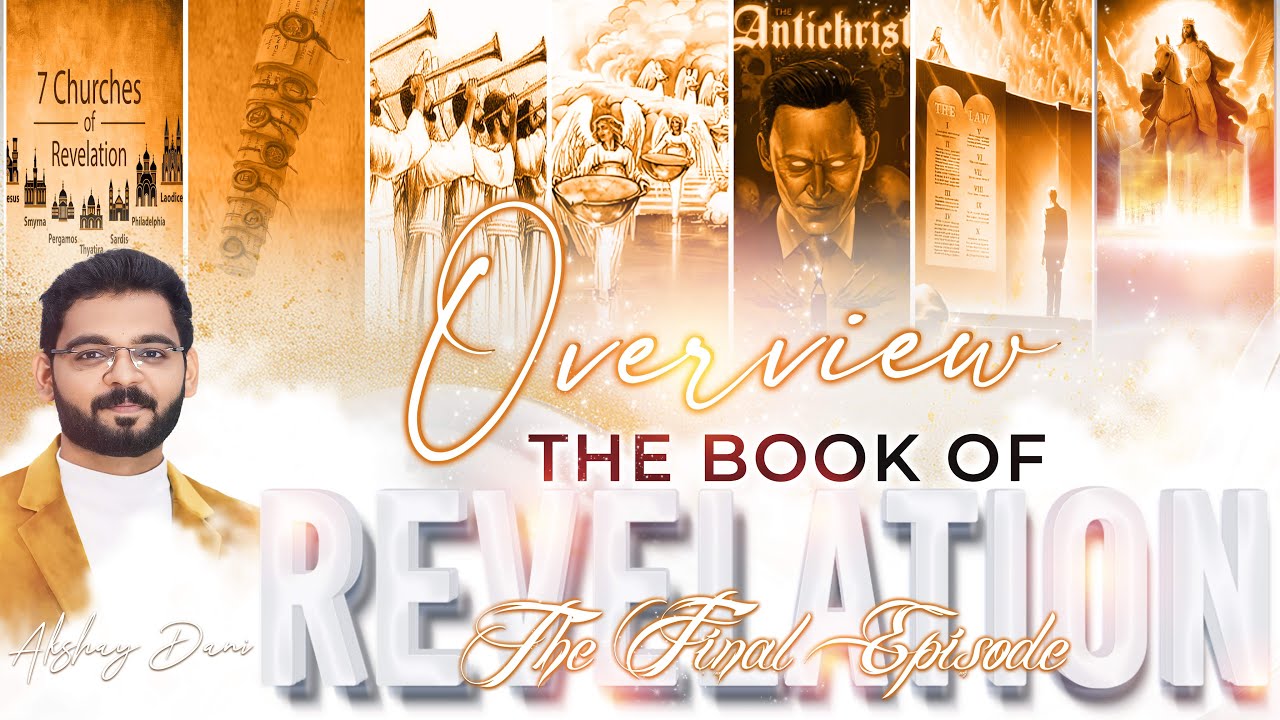 OVERVIEW PART-1 | THE BOOK OF REVELATION | ENDTIMES | AKSHAY_DANI | - YouTube