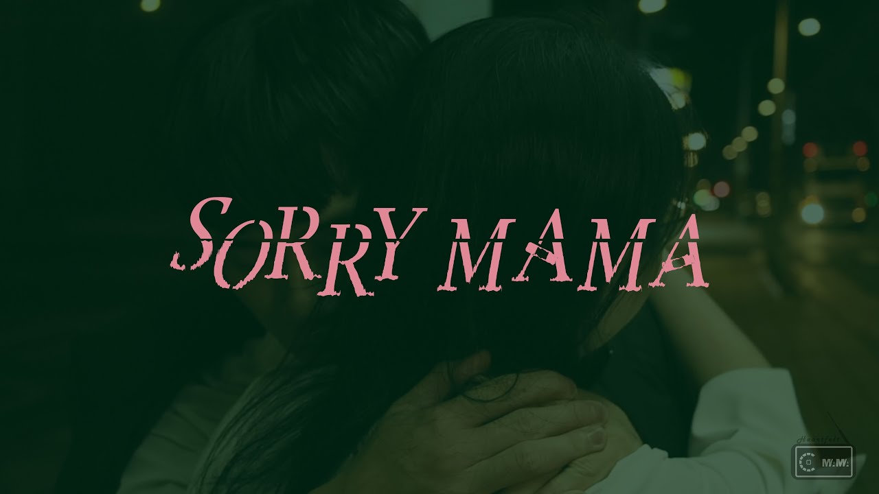 Sorry MAMA (Official Music Video) - YouTube