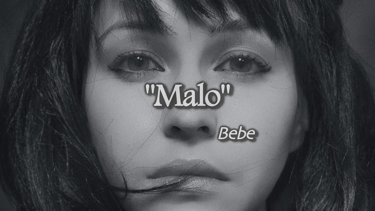 Malo -Bebe (English Subtitles) - YouTube
