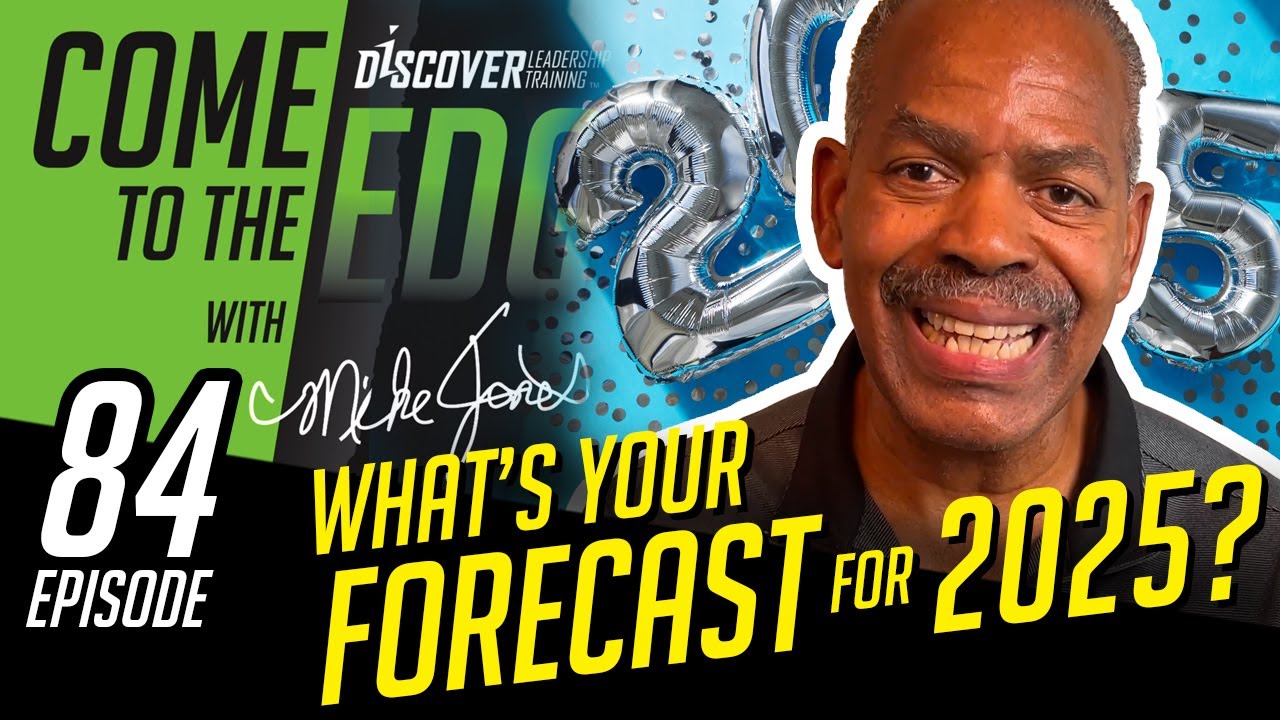 THE EDGE Episode 84: What's your Forecast for 2025? Personal Growth and ...