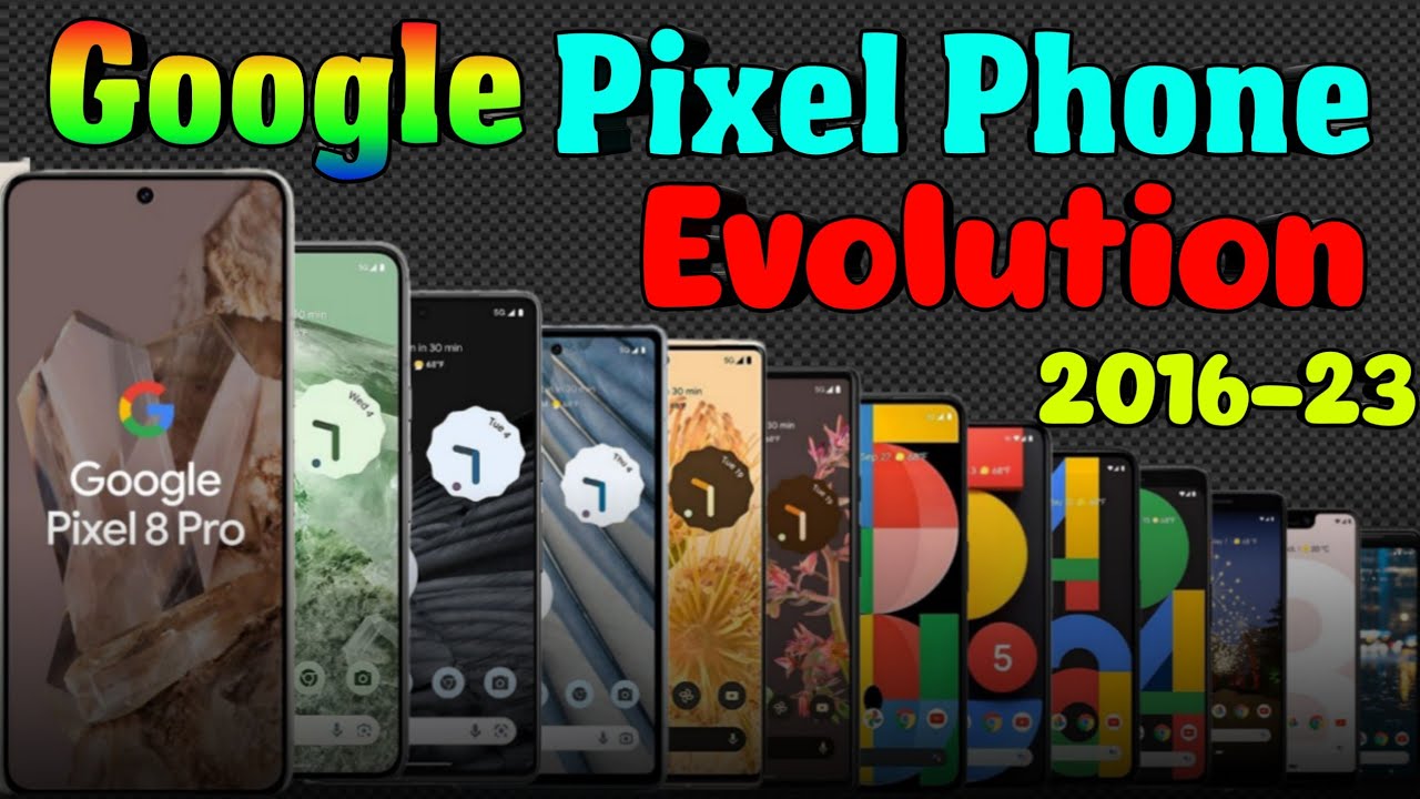 Google pixel evolution @Google @Samsung @Apple #adpwarrior - YouTube