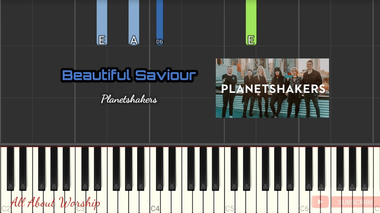 BEAUTIFUL SAVIOUR - PLANETSHAKERS ( PIANO TUTORIAL ) - YouTube