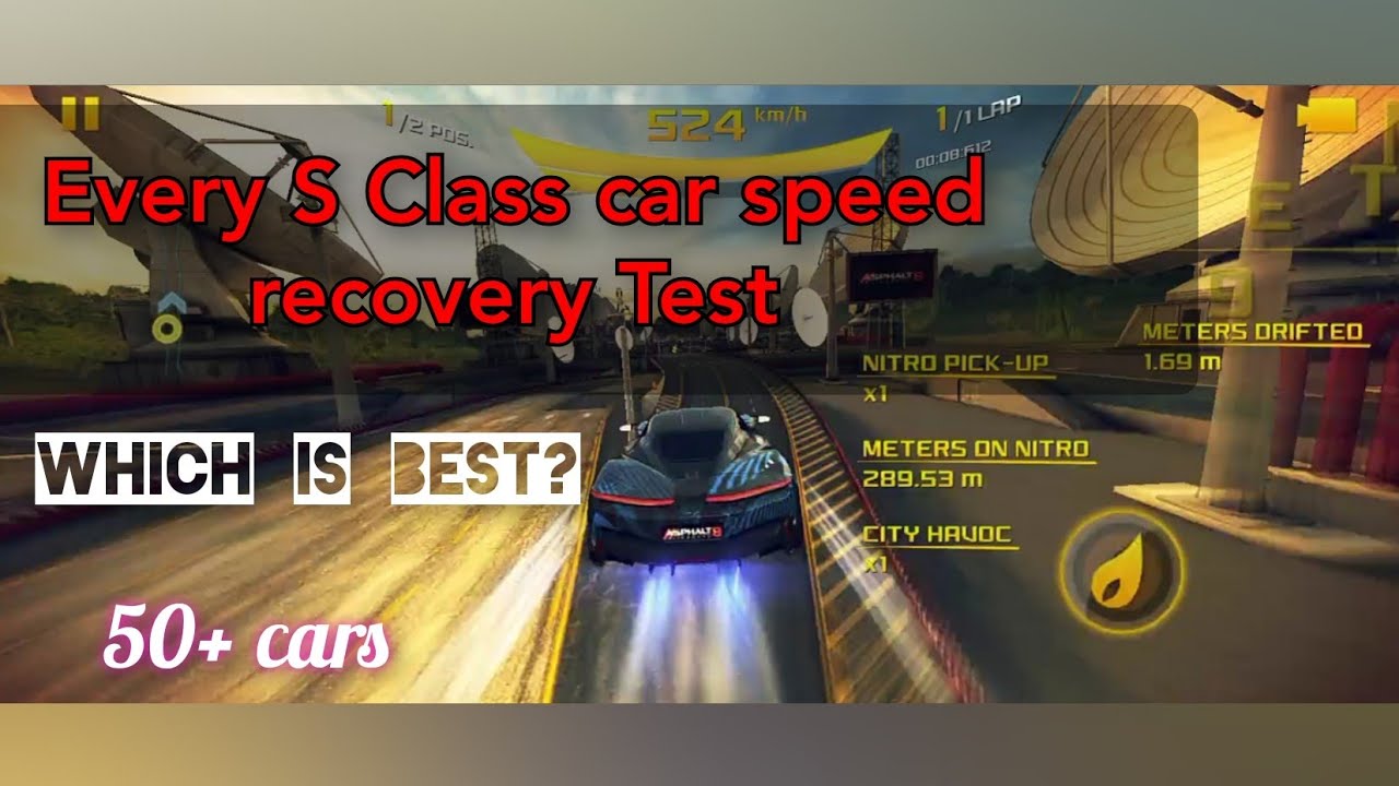 Asphalt 8 | Every S class car Speed recovery Test - YouTube