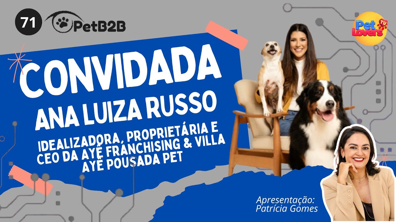 EP #71 UMA POUSADA PARA OS PETS | ANA LUIZA RUSSO | VILLA AYE POUSADA ...