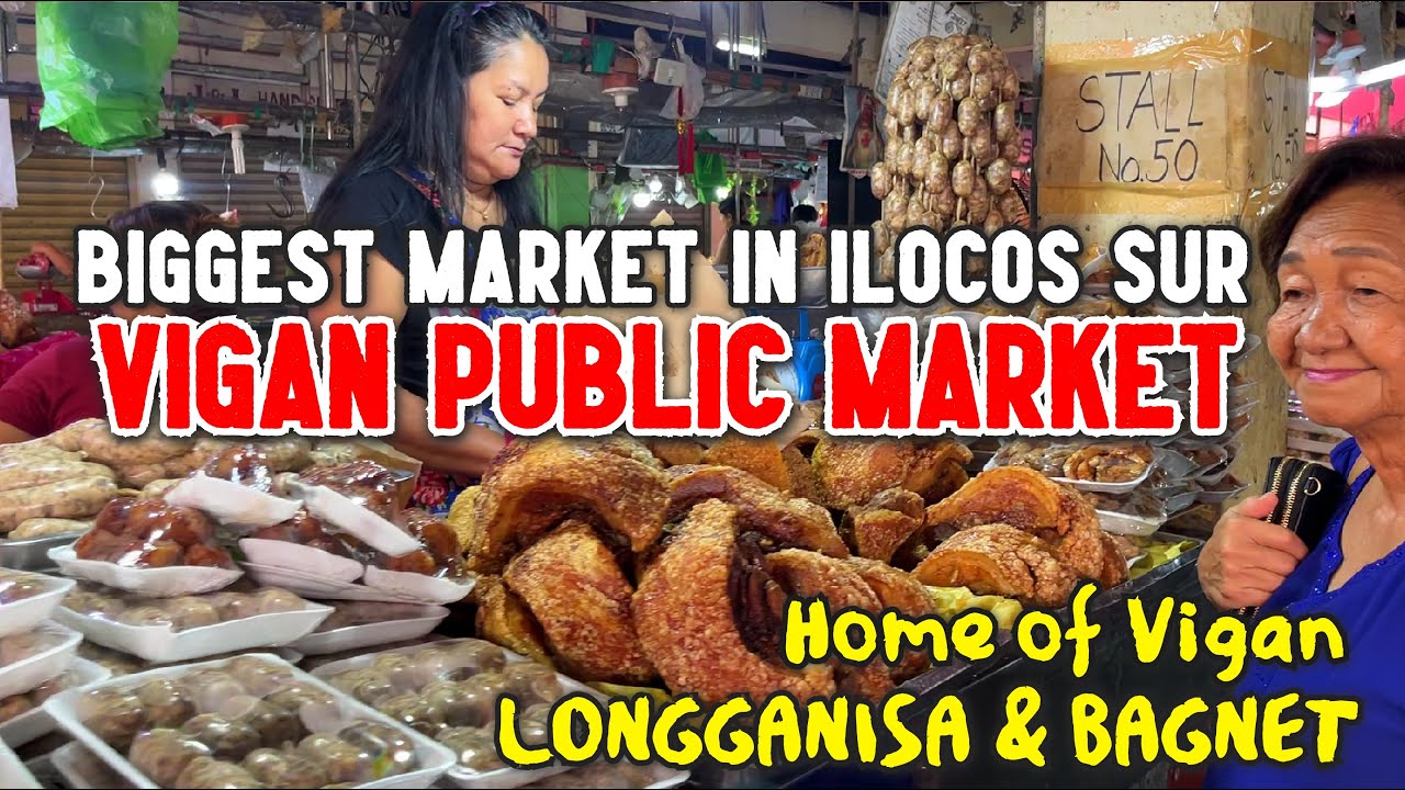 VIGAN CITY ILOCOS SUR | PALENGKE TOUR Inside the BIGGEST WET MARKET of ...