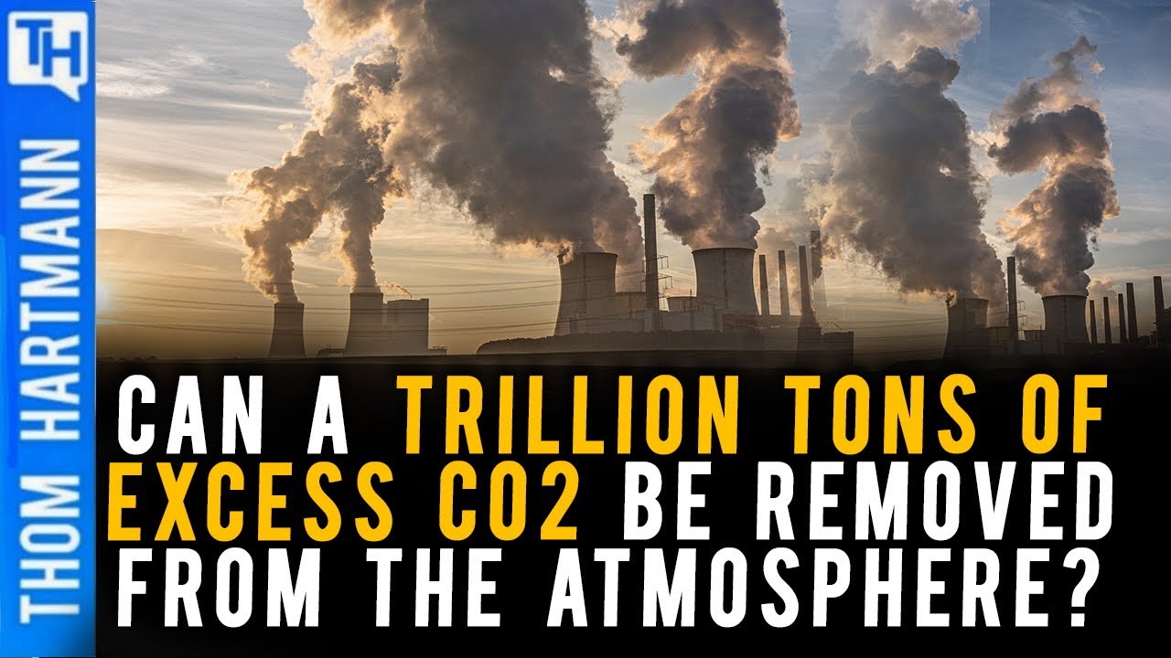 Can a Trillion Tons of Excess CO2 Be Removed from the Atmosphere ...