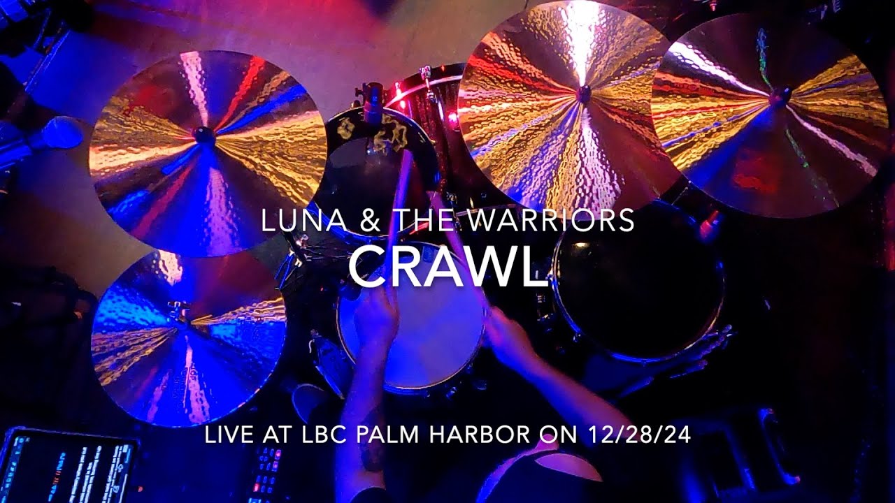 Crawl - Drum Cam - Luna & The Warriors - LBC Palm Harbor - 12/28/24 ...