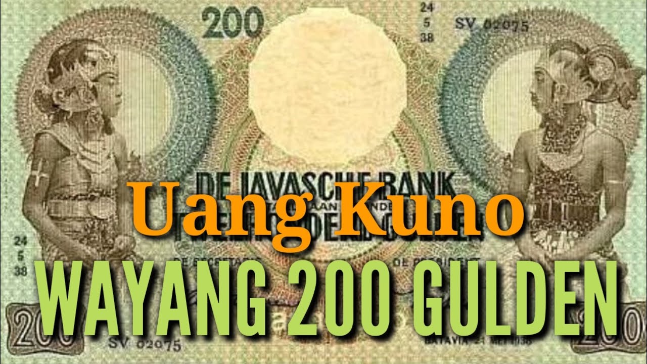 Uang Kuno Wayang 200 Gulden - YouTube