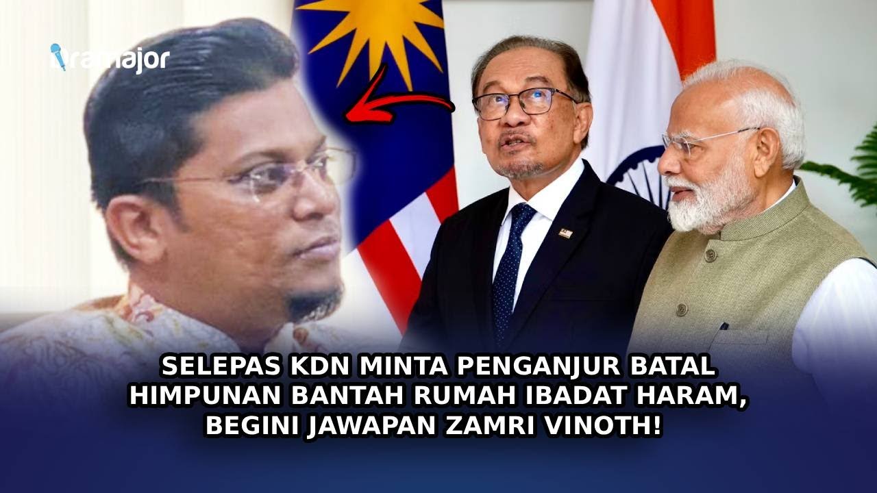 SELEPAS KDN Minta Penganjur Batal Himpunan Bantah Rumah Ibadat Haram ...