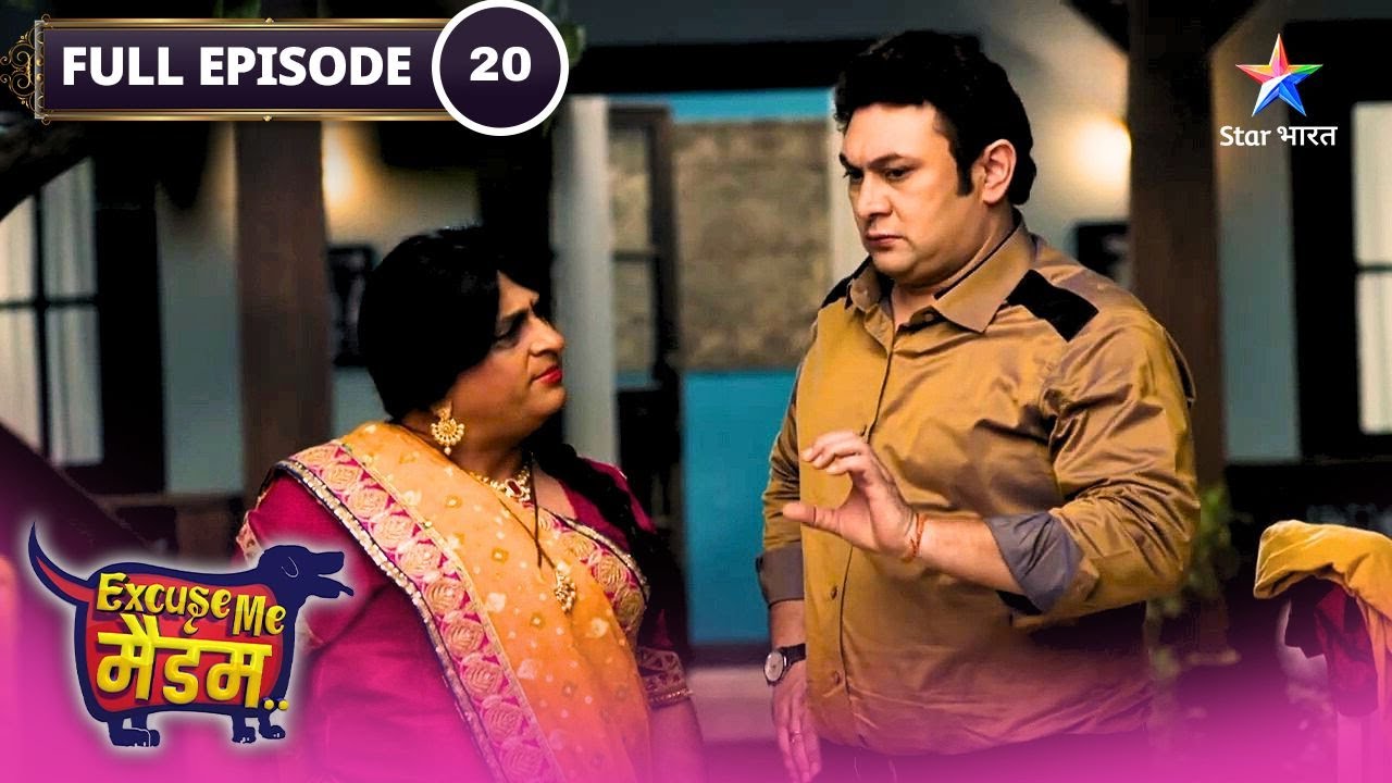 Excuse Me Madam | Kranti Ne Sanam Ko Uksaya | FULL EPISODE 20 # ...