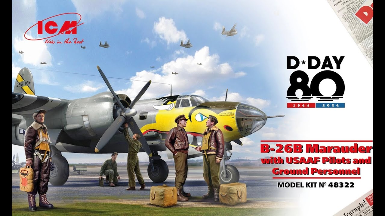 ICM D-Day 80 B-26B Marauder & Crew 1/48 (48322) - YouTube