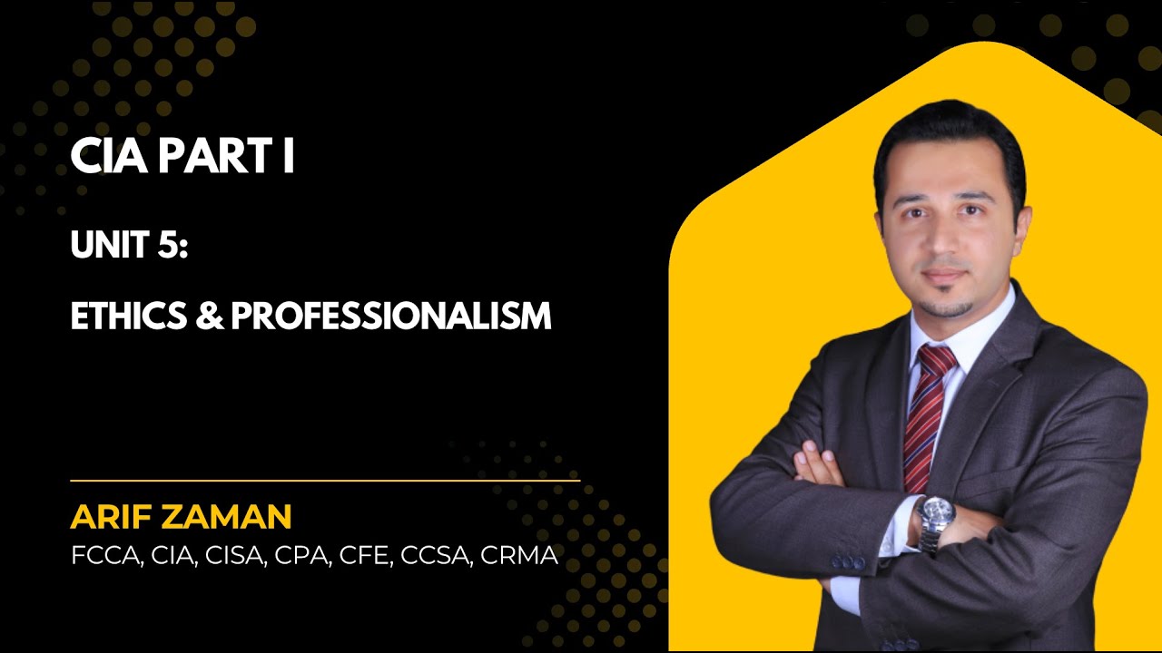 CIA Part 1 - Unit 5: Ethics and Professionalism - YouTube