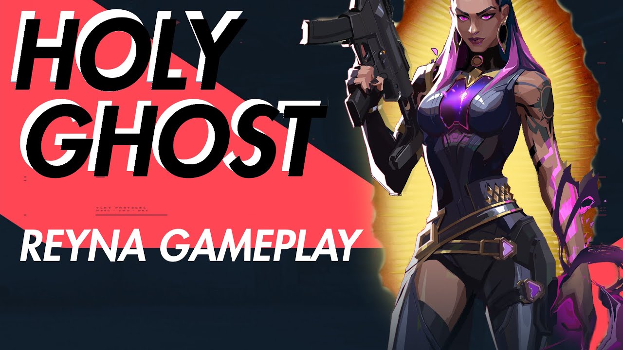HOLY GHOST | Valorant Reyna gameplay montage - YouTube