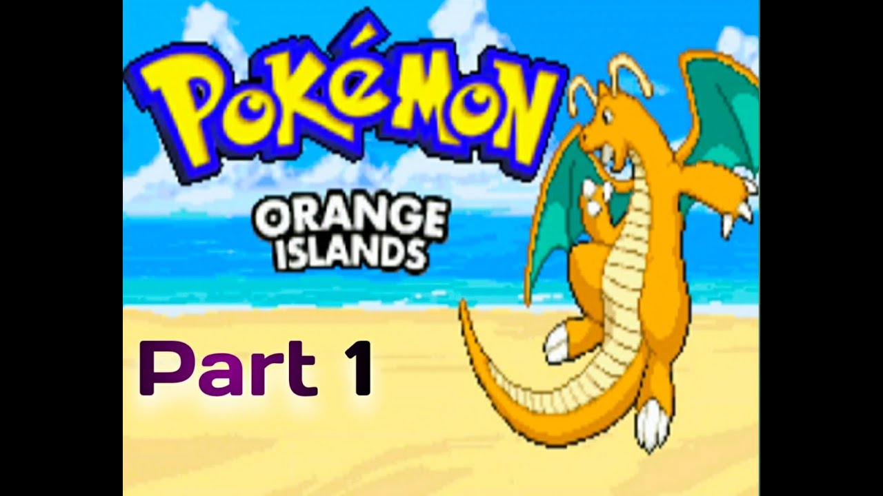 Let's play Pokemon Orange island Part 1 - STARTERS CHOICE - YouTube