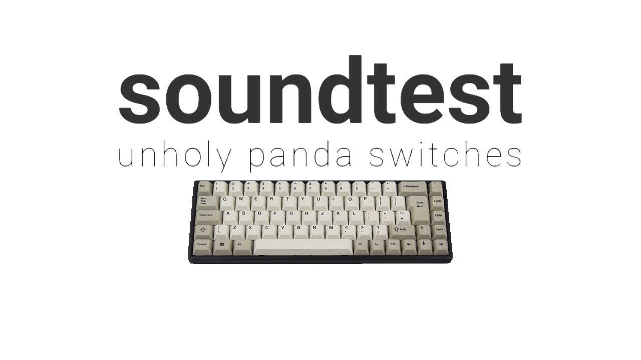 Unholy Panda Switches sound and typing test - YouTube