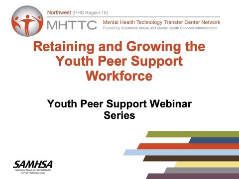 Retaining and Growing the Youth Peer Support Workforce - YouTube