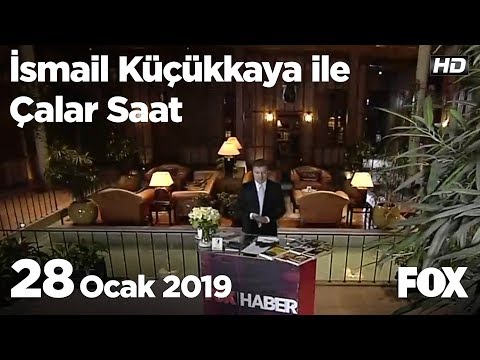 28 Ocak 2019 İsmail Küçükkaya ile Çalar Saat