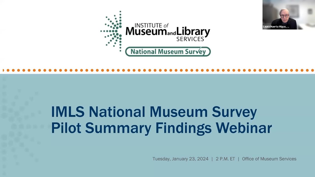 IMLS National Museum Survey Pilot Summary Findings Webinar - YouTube