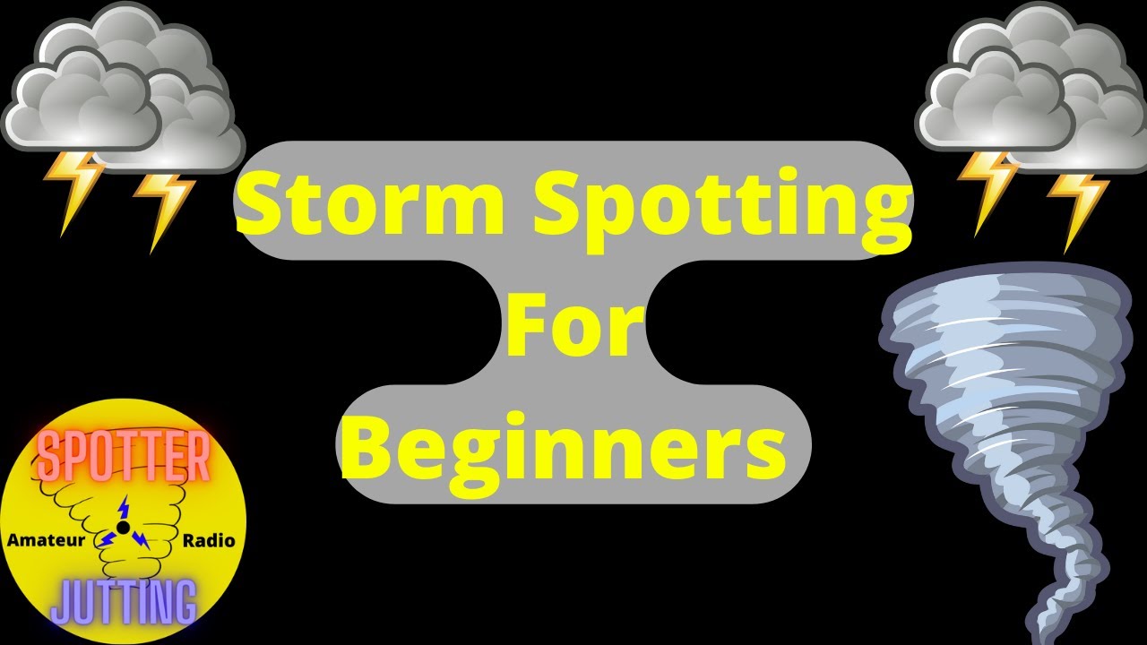 Storm Spotting for Beginners - YouTube