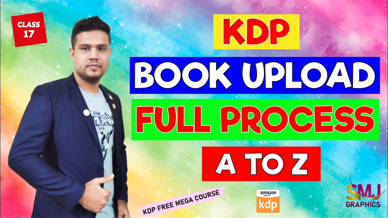 KDP Book Upload A to Z Process | Best Class Ever | KDP Free Mega Course ...