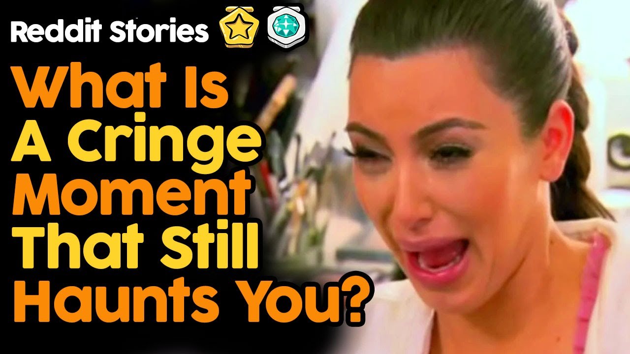 What Is A Cringe Moment That Still Haunts You? (Reddit Stories) - YouTube