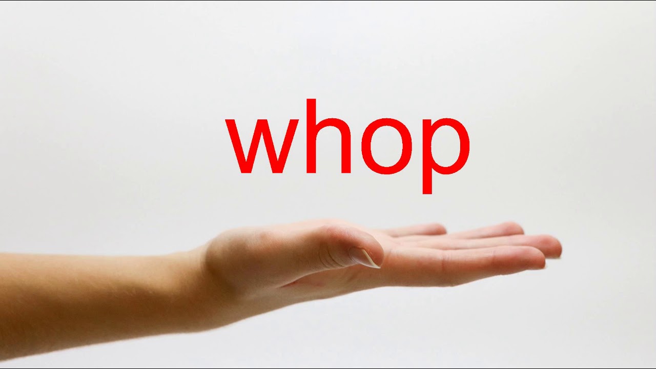 How to Pronounce whop - American English - YouTube