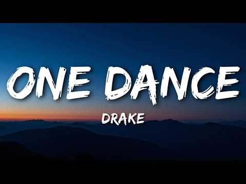 One Dance (Lyrics) – Drake ft. Wizkid & Kyla