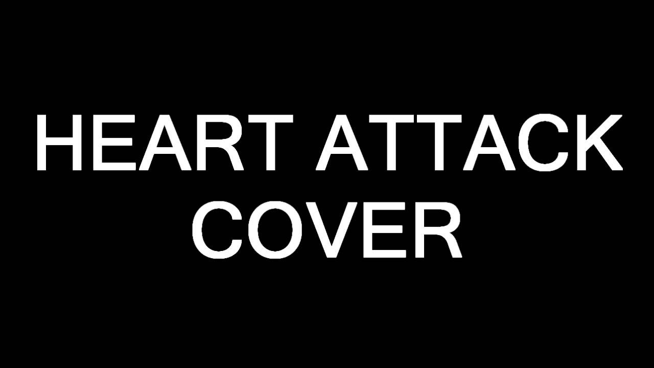 Heart Attack Cover Teaser#2 - YouTube