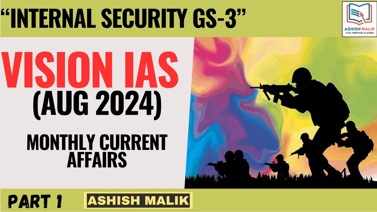 P1(AUG) INTERNAL SECURITY - VISION IAS CURRENT AFFAIRS ANALYSIS #visionias #upsc #prelims2025 ...