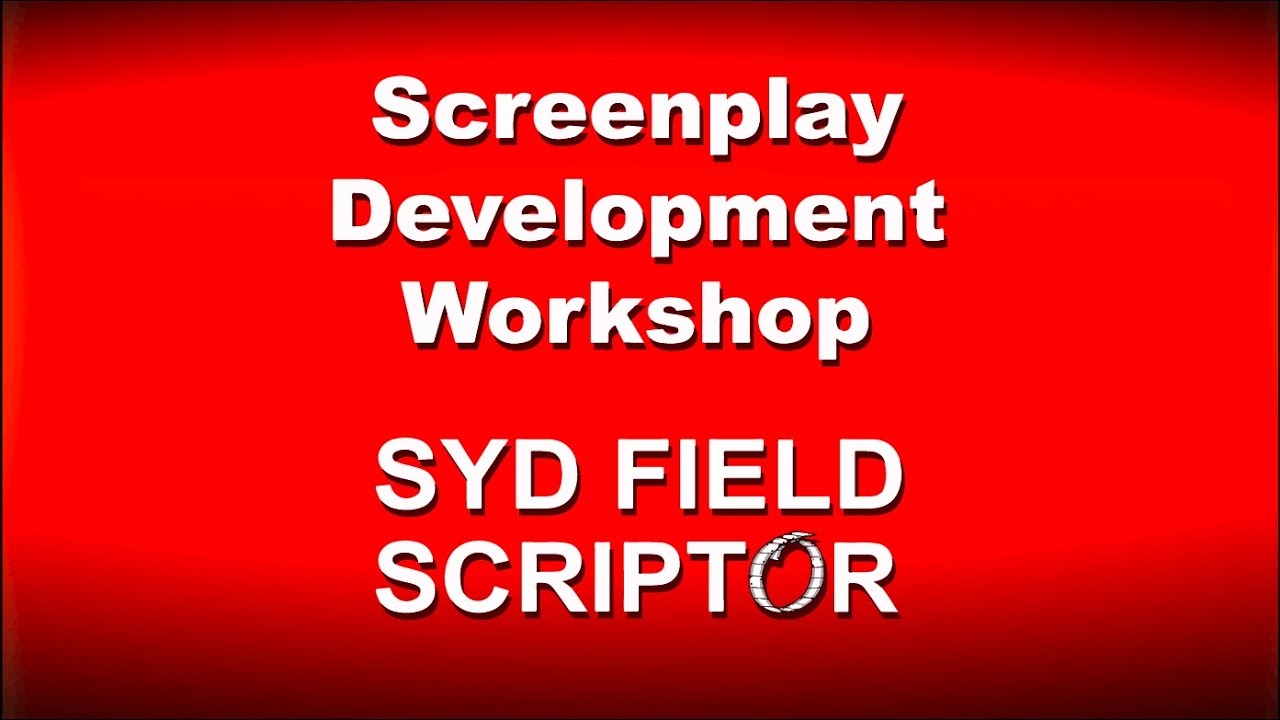 Screenplay Development Workshop - Syd Field Scriptor - YouTube
