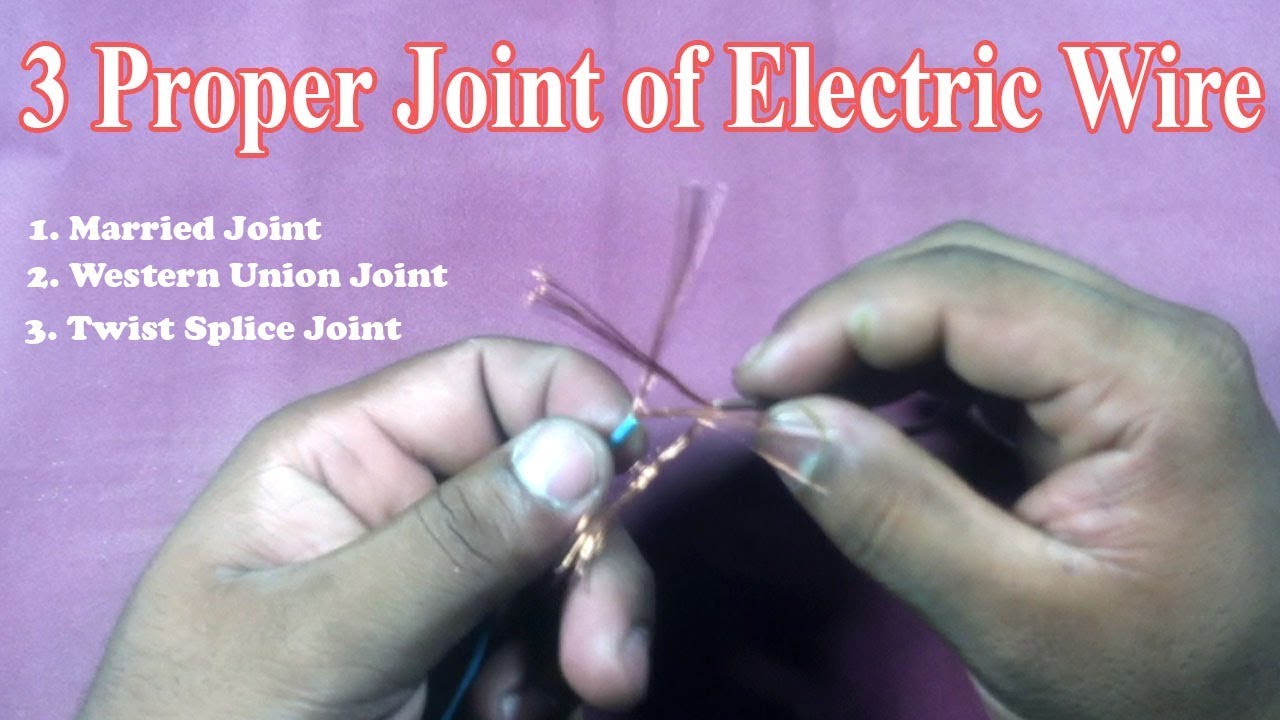 3 Proper Joint of Electric Wire - 3 Popular Wire Joint - Electrical ...