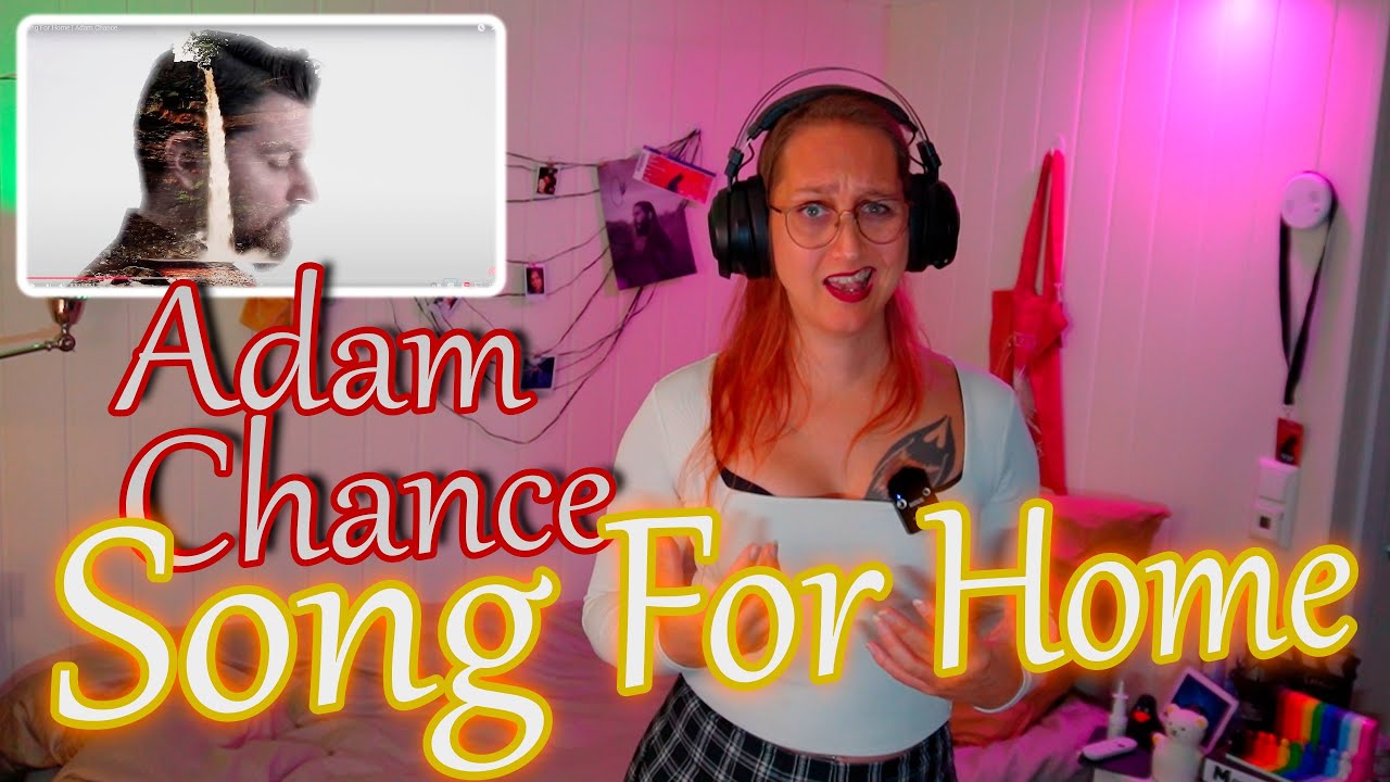 First time listening to Adam Chance's Song For Home - YouTube