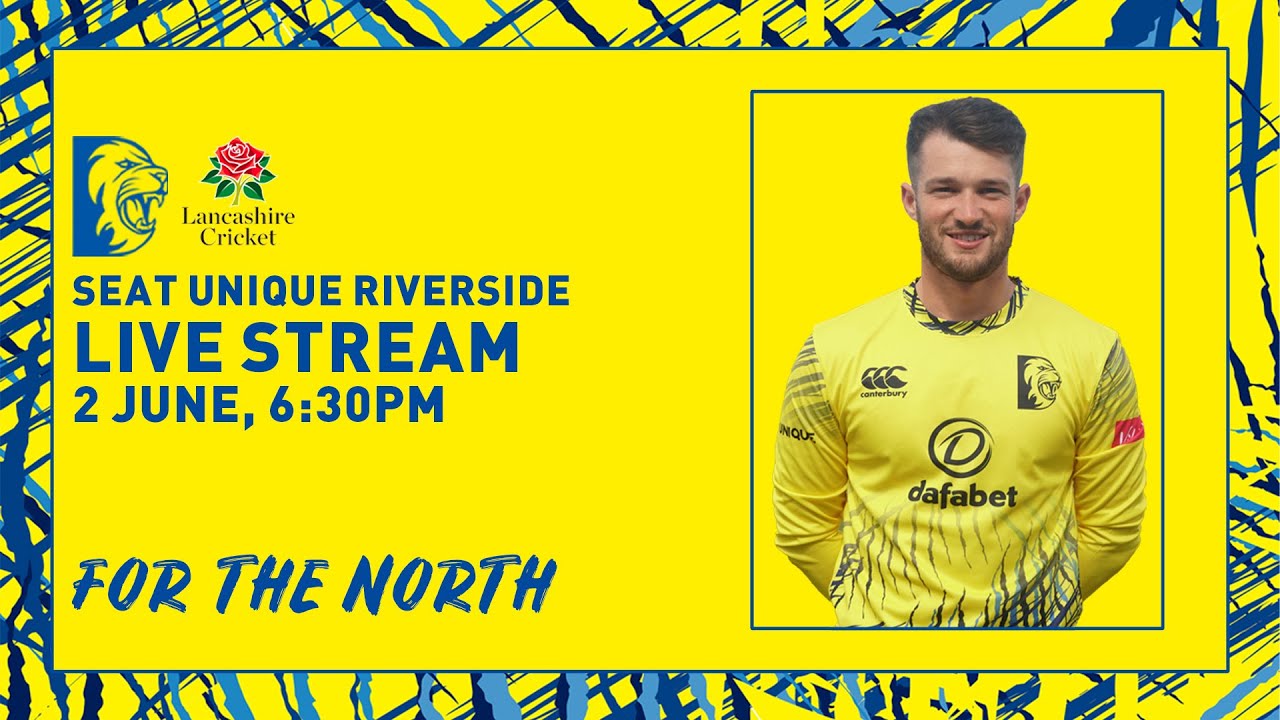 LIVE STREAM: Durham v Lancashire Lightning - T20 Vitality Blast LIVE ...