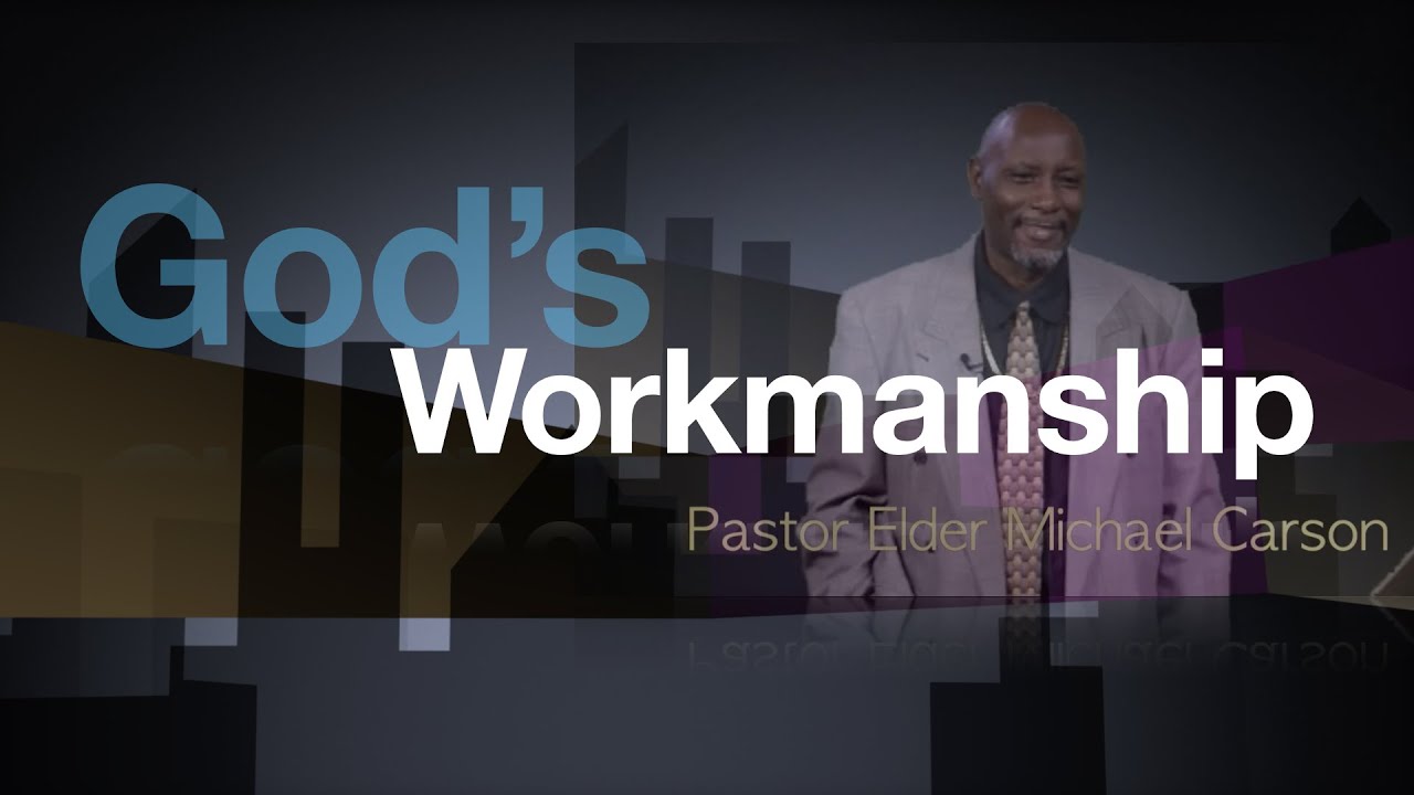 Sunday Morning August 22, 2021 - God's Workmanship! Pastor Michael ...