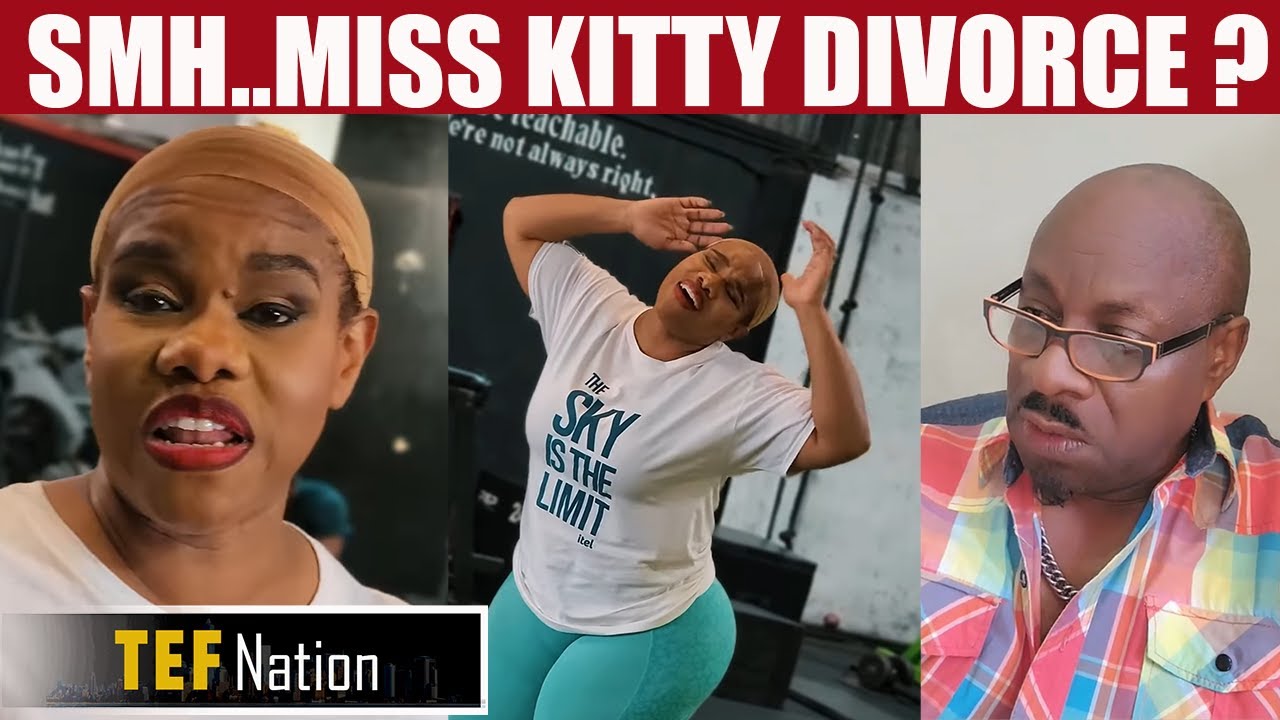 Shame! Miss Kitty Husband Want DNA Then Files DIVORCE After She Refused ...