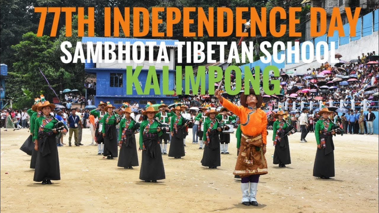Sambhota Tibetan School Kalimpong | Celebrating 77th Independence Day ...
